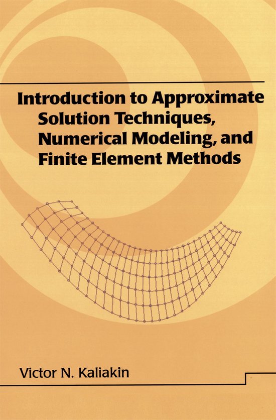 Introduction to Approximate Solution Techniques, Numerical Modeling, and Finite... | bol