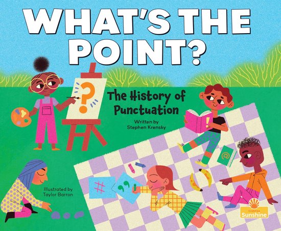 Sunshine Picture Books - What's the Point? The History of Punctuation ...