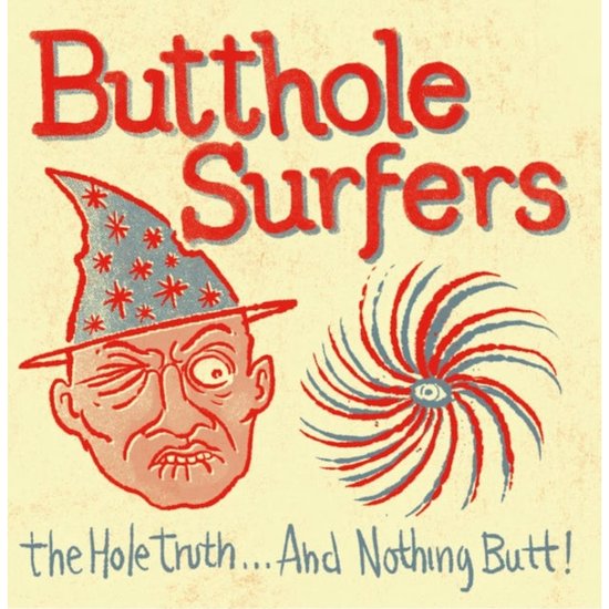 Butthole Surfers - The Hole Truth... And Nothing Butt! (LP), Butthole ...