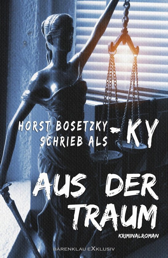 Aus der Traum - Ein Kriminalroman (ebook), Horst Bosetzky ...