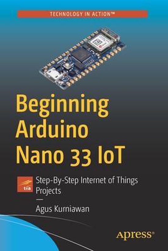 Beginning Arduino Nano 33 IoT, Agus Kurniawan | 9781484264454 | Boeken ...