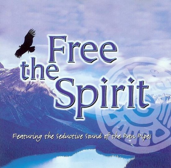 Free The Spirit Panfluit CD - Pan Pipes met My Heart Will Go On | bol
