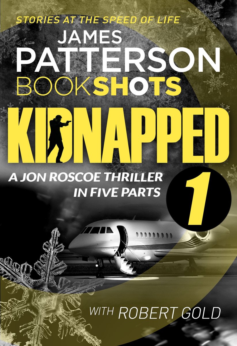 Kidnapped - Jon Roscoe 1 - Kidnapped - Part 1 (ebook), James Patterson ...