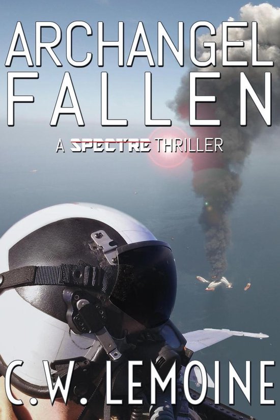 Spectre Series 3 - Archangel Fallen (ebook), C.W. Lemoine ...