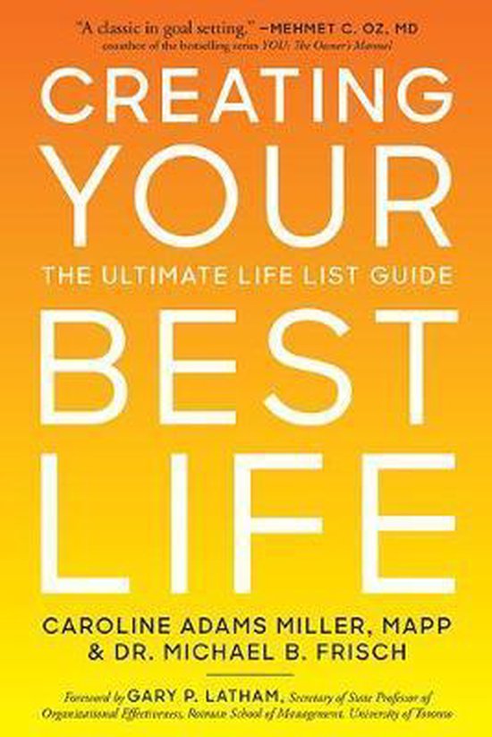 Creating Your Best Life The Ultimate Life List Guide Caroline Adams