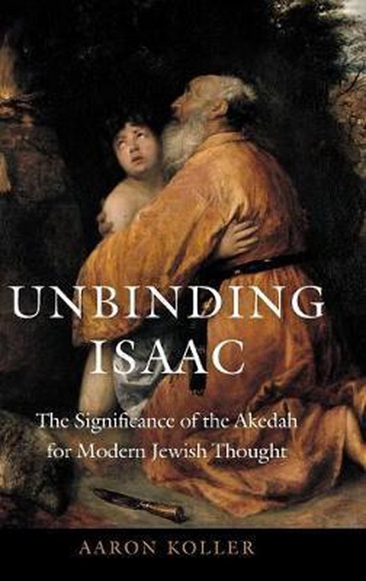 Unbinding Isaac | 9780827614734 | Aaron Koller | Boeken | bol.com