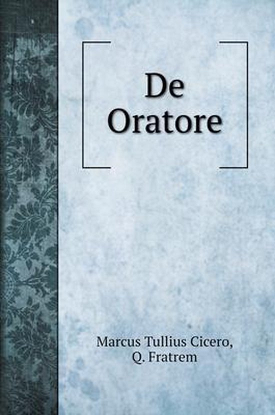 De Oratore | 9785519709101 | Marcus Tullius Cicero | Boeken | bol