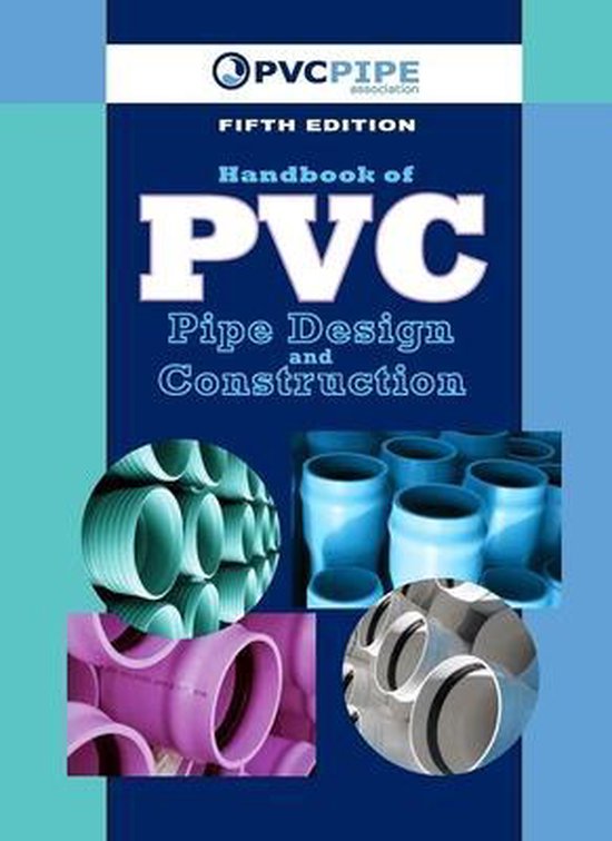 Handbook of PVC Pipe Design and Construction | 9780831134501 | Uni-Bell ...