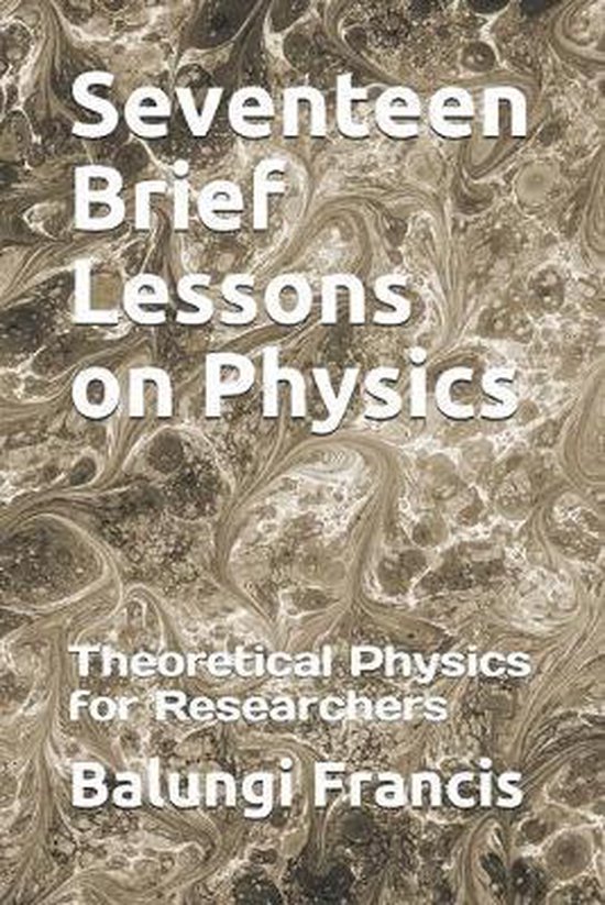 Seventeen Brief Lessons on Physics | 9781521819050 | Balungi Francis ...