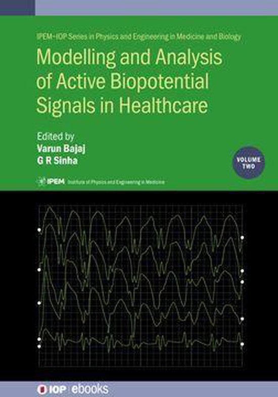 IOP ebooks - Modelling and Analysis of Active Biopotential Signals in Healthcare,... | bol