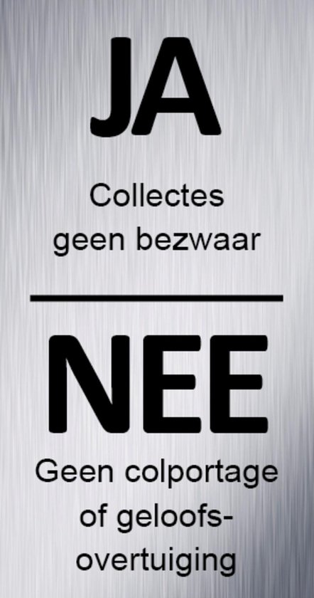 Ja Nee Sticker - Deursticker - Ja Collectes Nee Geloof bordje ...