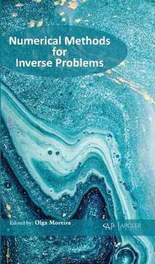 Numerical Methods For Inverse Problems 9781774077078 Boeken