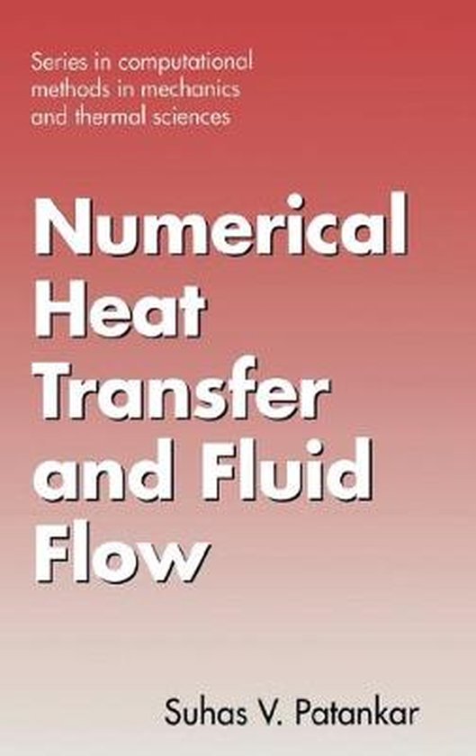 Numerical Heat Transfer and Fluid Flow | 9780891165224 | Suhas V ...