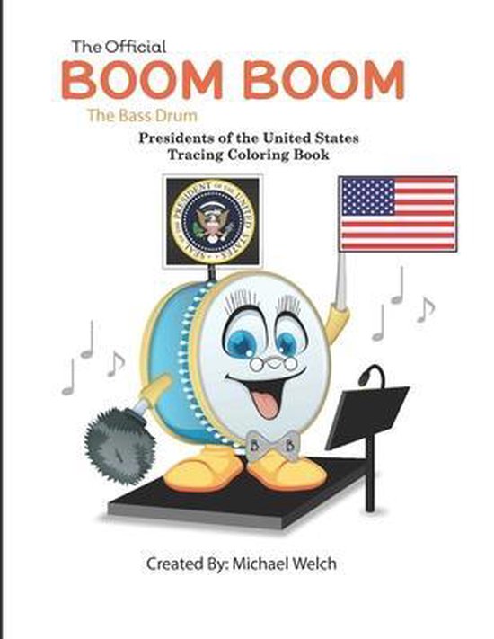 Boom Boom the Bass Drum US Presidents Tracing Coloring Book: US ...