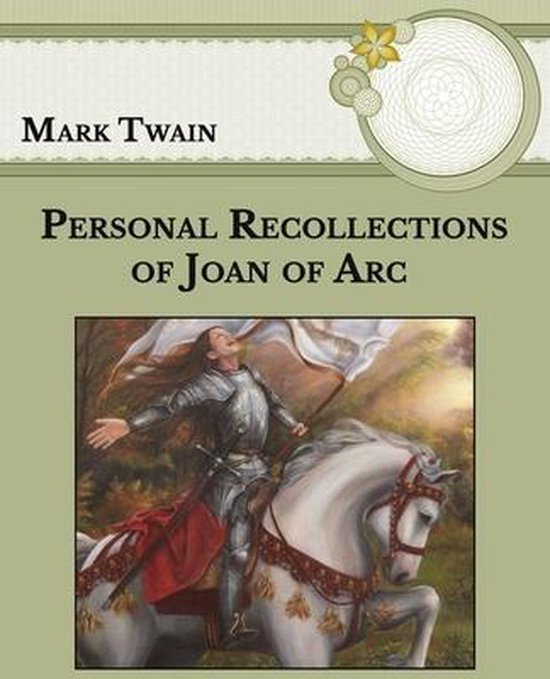 Personal Recollections of Joan of Arc, Mark Twain | 9798590321063 ...