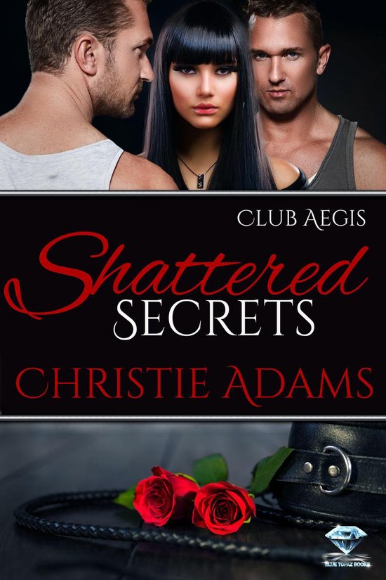 Club Aegis 7 - Shattered Secrets (ebook), Christie Adams | 9781910791509 | Boeken | bol.com