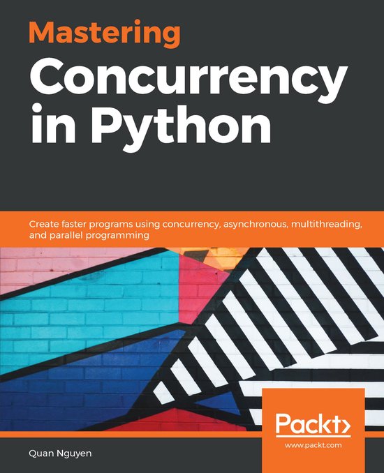 Mastering Concurrency in Python | 9781789343052 | Quan Nguyen | Boeken | bol