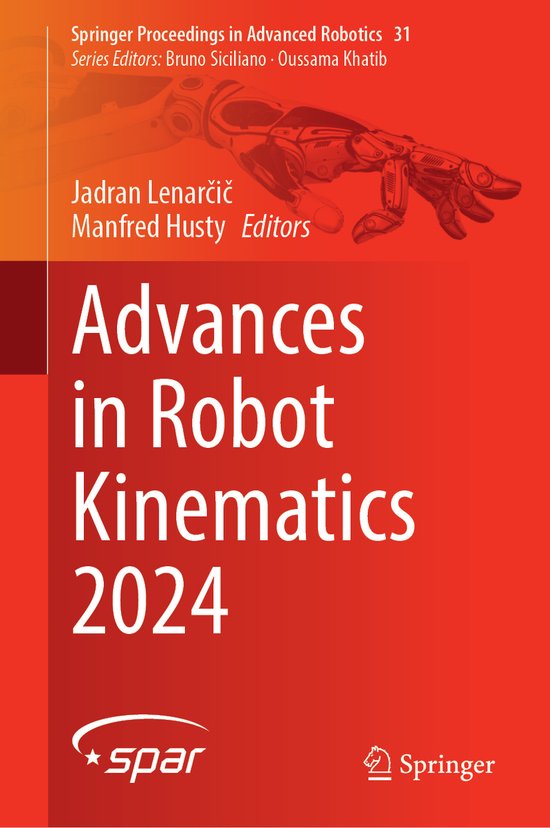 Advances in Robot Kinematics 2024 | 9783031643798 | Boeken | bol