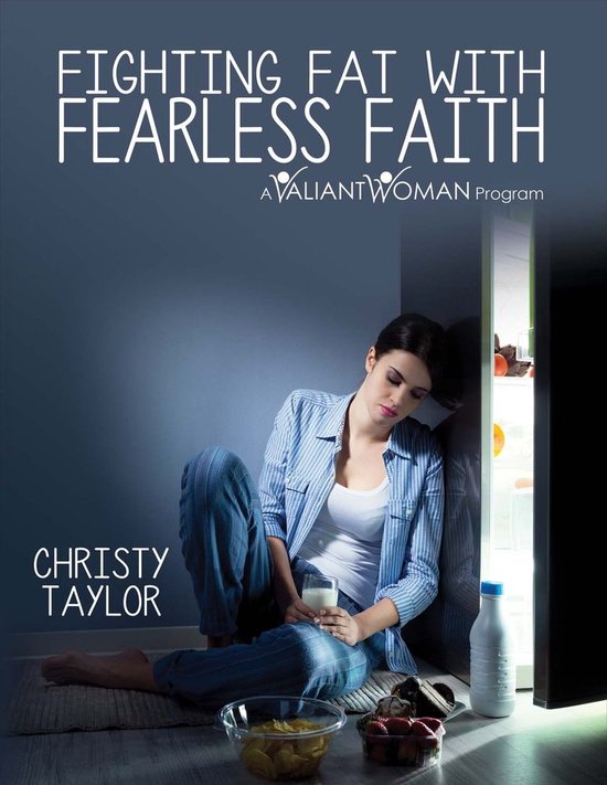 Fighting Fat with Fearless Faith, Christy Taylor | 9781483590639 ...