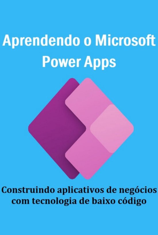 Aprendendo O Microsoft Power Apps Construindo Aplicativos De Negócios ...