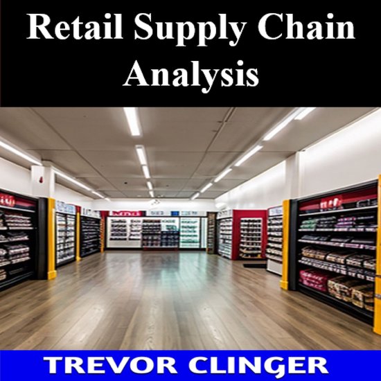 Retail Supply Chain Analysis, Trevor Clinger | 9798882327940 | Boeken | bol