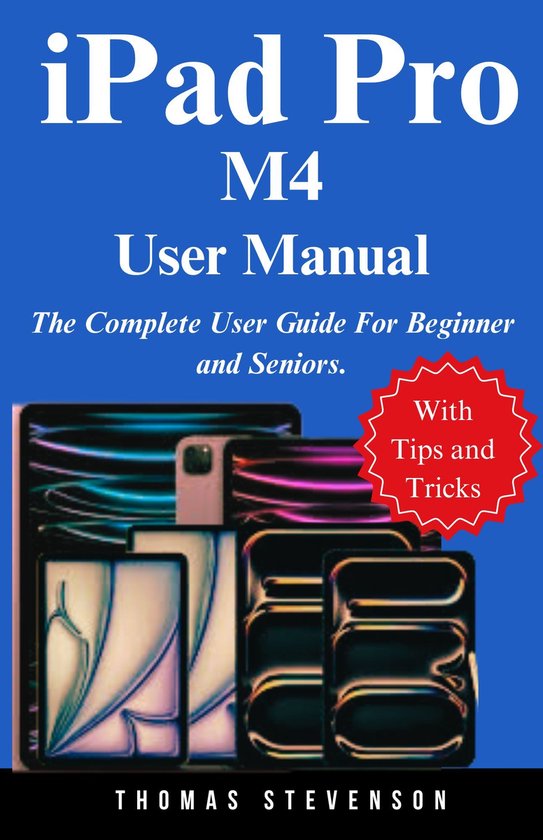 Usermanual Guide - iPad Pro M4 User Manual (ebook), Thomas Stevenson ...