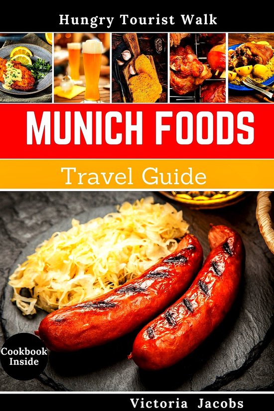 Munich Foods Travel Guide (ebook), Victoria Jacobs | 1230008215666 ...