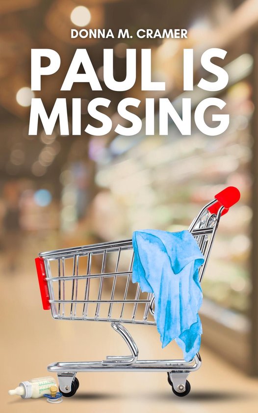 Paul is Missing (ebook), Donna M Cramer | 9781959681724 | Boeken | bol
