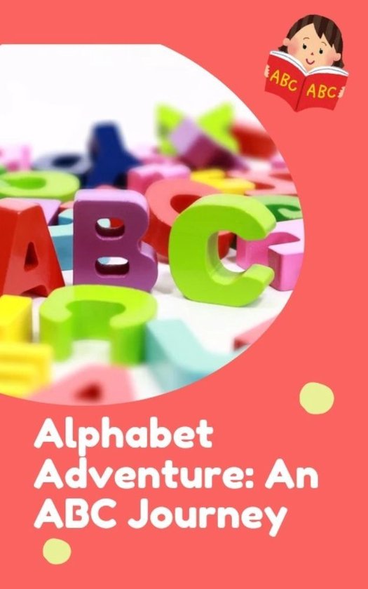 Alphabet Adventure: An ABC Journey (ebook), Darshak Sathvara ...