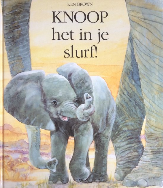 Knoop het in je slurf !, Ken Brown | 9789069631585 | Boeken | bol