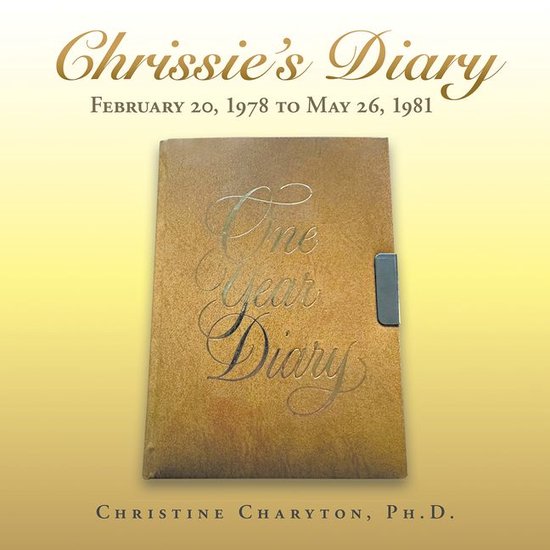 Chrissie’s Diary (ebook), Christine Charyton Ph.D. | 9781665762199 | Boeken | bol