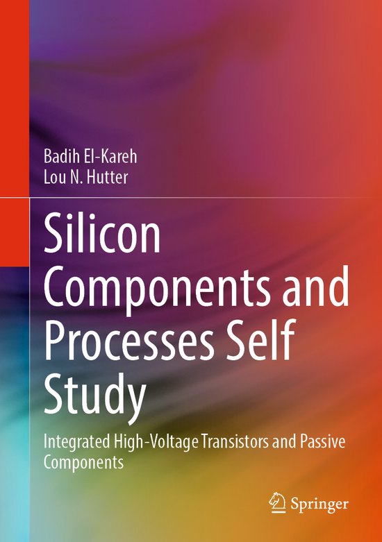 Silicon Components and Processes Self Study | 9783031592003 | Badih El-Kareh | Boeken | bol
