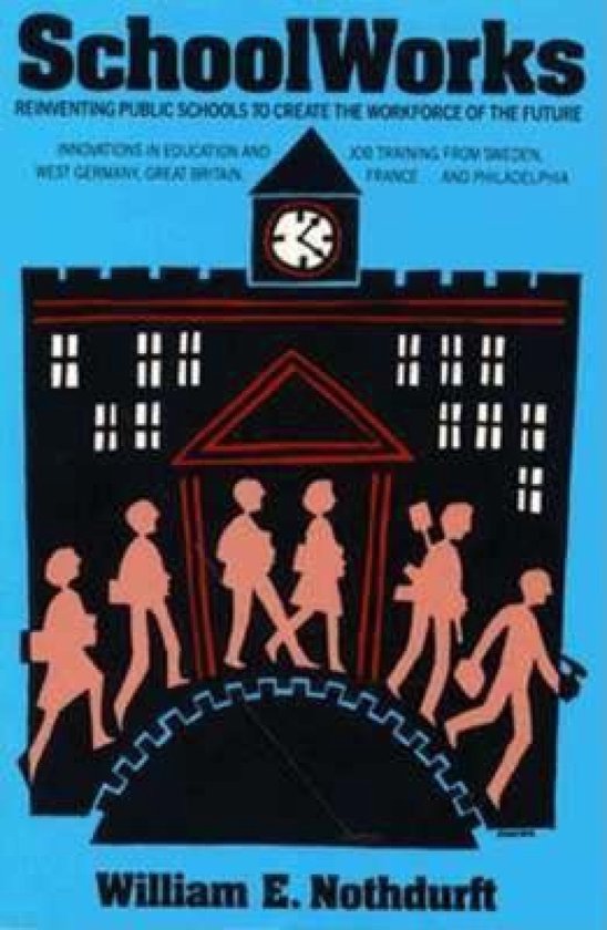 Schoolworks | 9780815762010 | William E. Nothdurft | Boeken | bol