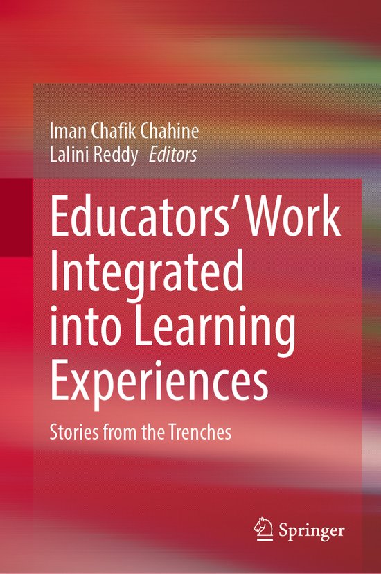 Educators' Work Integrated Into Learning Experiences: Stories from the ...