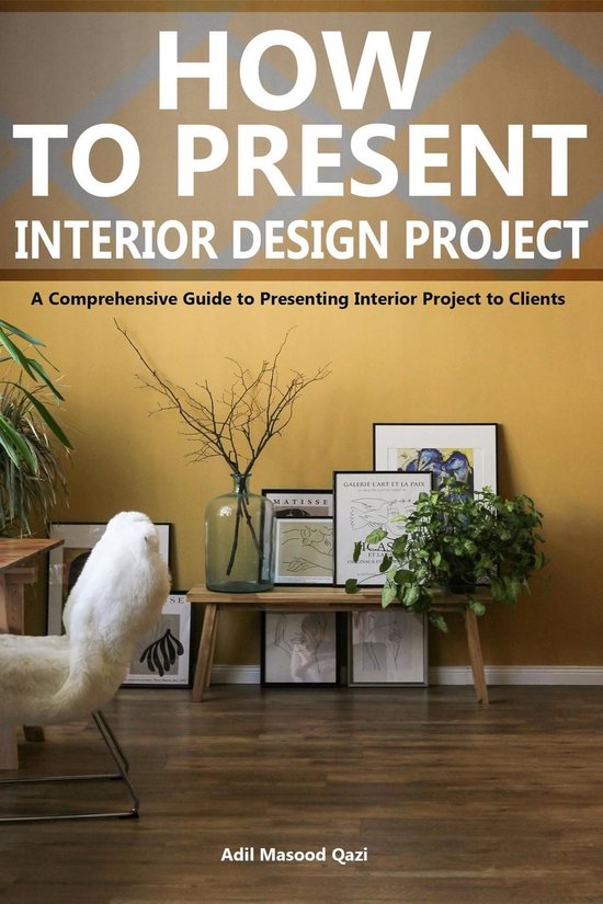 How to Present an Interior Design Project: A Comprehensive Guide to ...