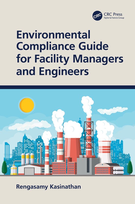 Environmental Compliance Guide for Facility Managers and Engineers | 9780367755188 |... | bol
