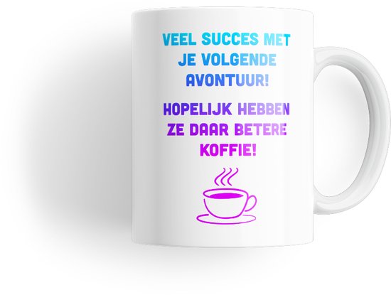 Succes mok | Nieuw avontuur | Grappige mok | Afscheidsmok | Mok met tekst | Theemok |... | bol