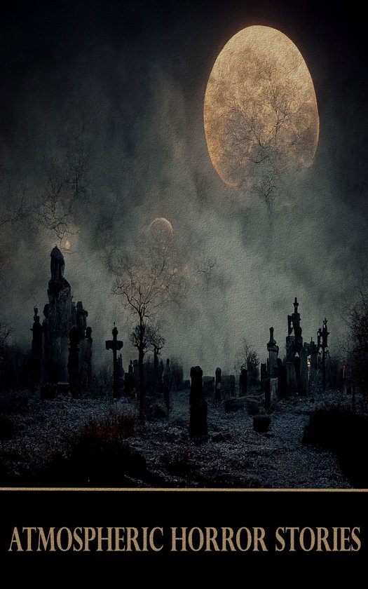 Atmospheric Horror Stories (ebook), E T A Hoffman | 9781835475034 ...