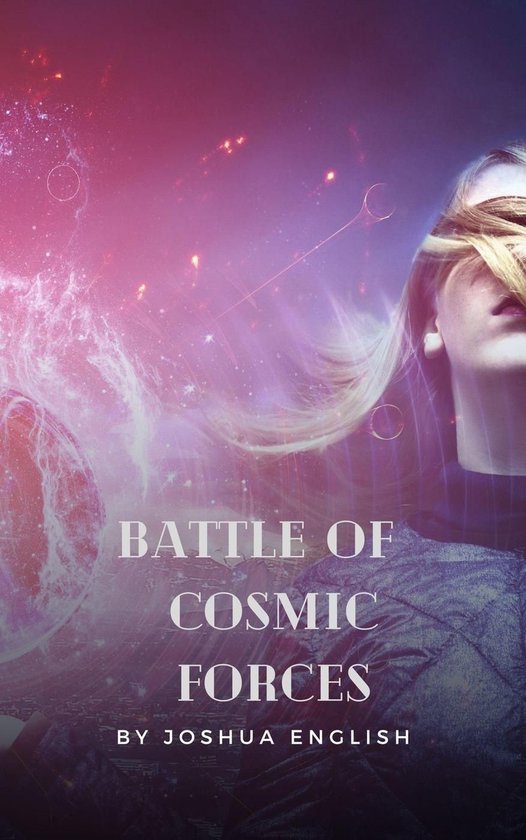 Battle of Cosmic Forces (ebook), Joshua English | 9798223122623 | Boeken | bol
