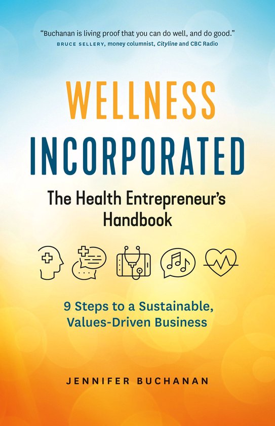 Wellness Incorporated: The Health Entrepreneur's Handbook (ebook ...