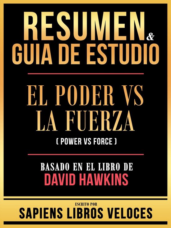 Resumen & Guia De Estudio - El Poder Vs La Fuerza (Power Vs Force ...