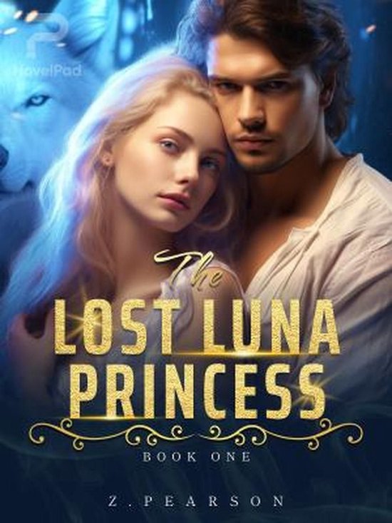 Rejected Luna Series 1 - The Lost Luna Princess (ebook), ZPearson ...
