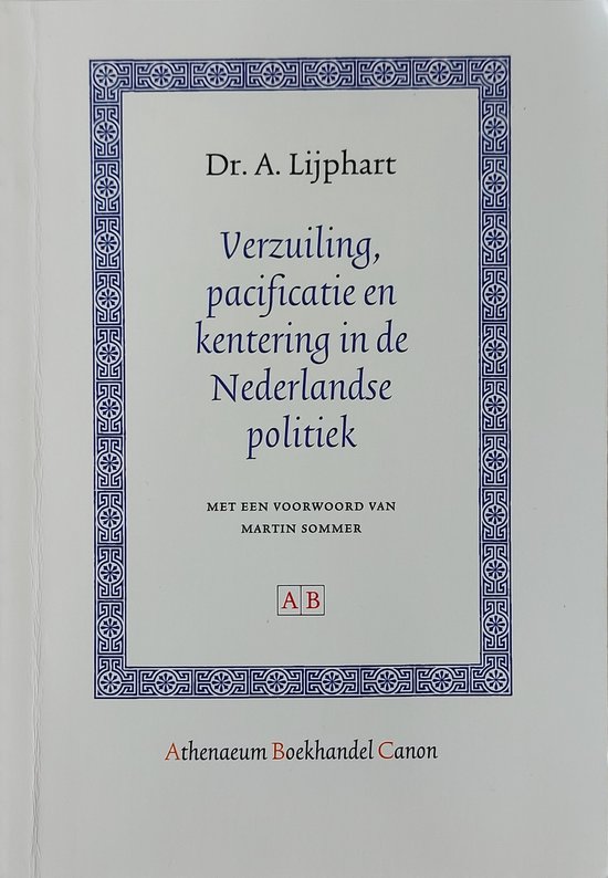 Athenaeum Boekhandel Canon - Verzuiling, pacificatie en kentering in de ...