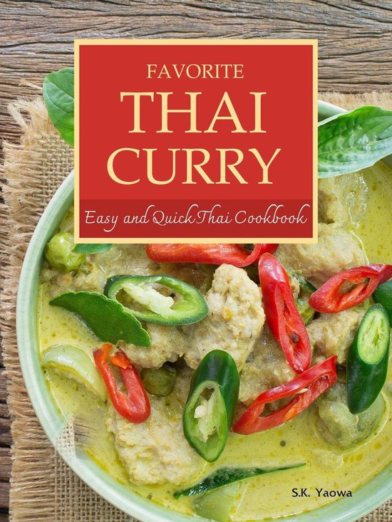 Thai Food Recipes 5 - Favorite Thai Curry (ebook), S.K. Yaowa ...