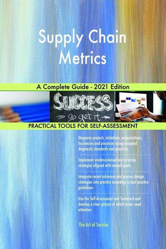 Supply Chain Metrics A Complete Guide - 2021 Edition (ebook), Gerardus ...