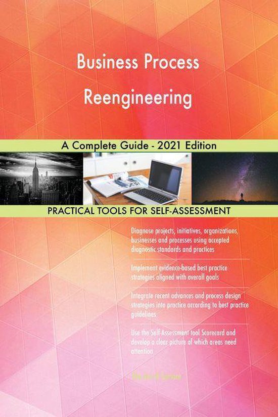 Business Process Reengineering A Complete Guide - 2021 Edition (ebook), Gerardus... | bol