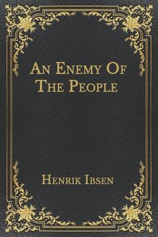 An Enemy Of The People, Henrik Ibsen | 9798565219579 | Boeken | bol.com