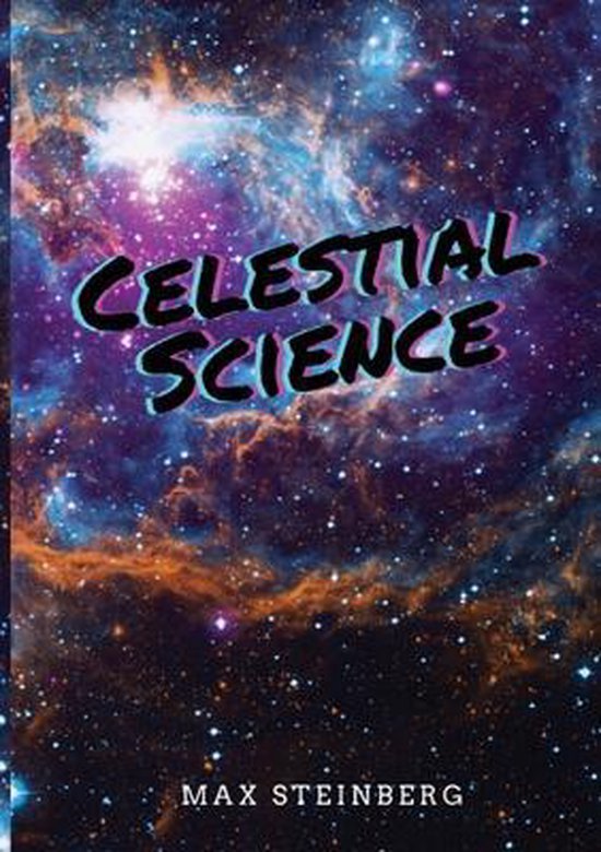 Celestial Science | 9780984824212 | Max Steinberg | Boeken | bol
