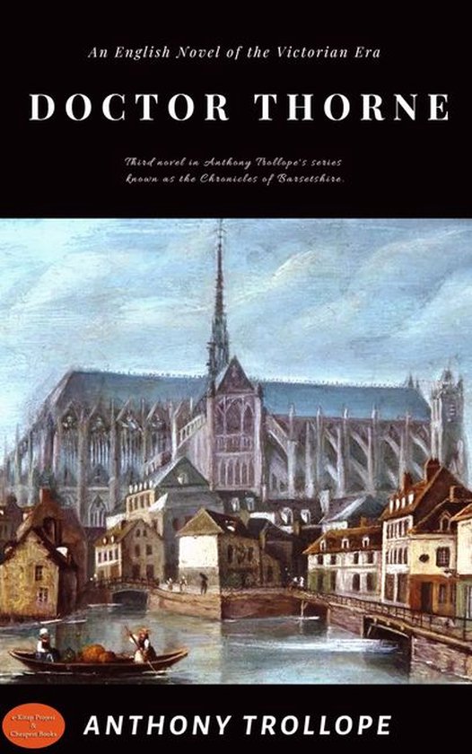 Doctor Thorne (ebook), Anthony Trollope | 9786057566317 | Boeken | bol.com