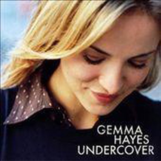 Undercover, Gemma Hayes | CD (album) | Muziek | bol